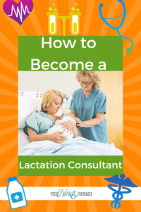 How to Become a Lactation Consultant