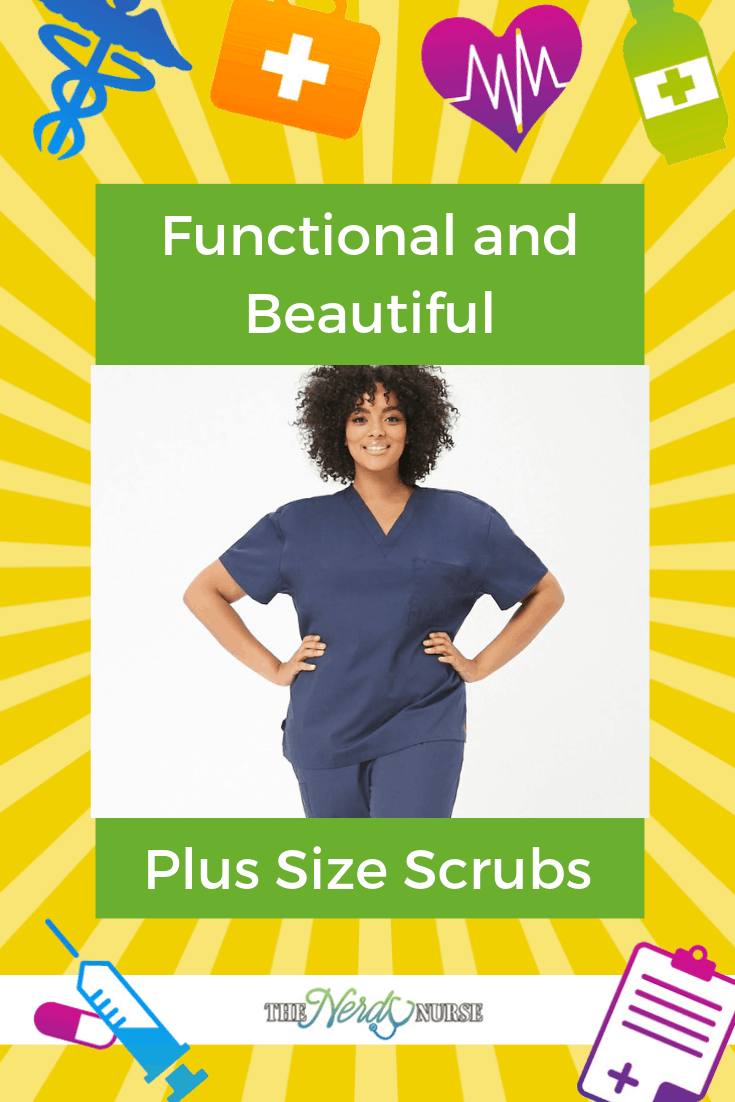 Plus Size Scrubs that are Functional and Beautiful - The Nerdy Nurse