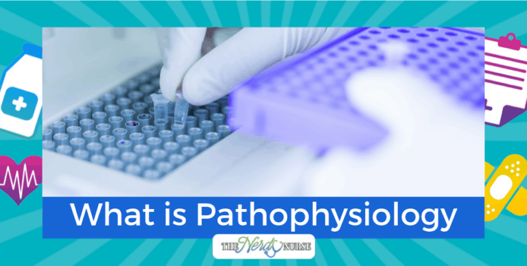 What is Pathophysiology & Why is it Important? - The Nerdy Nurse