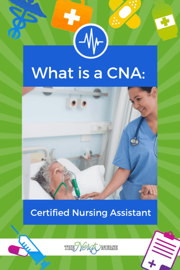 What is a CNA: Certified Nursing Assistant