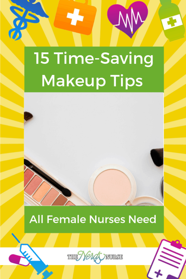 15 Time-Saving Makeup Tips All Female Nurses Need