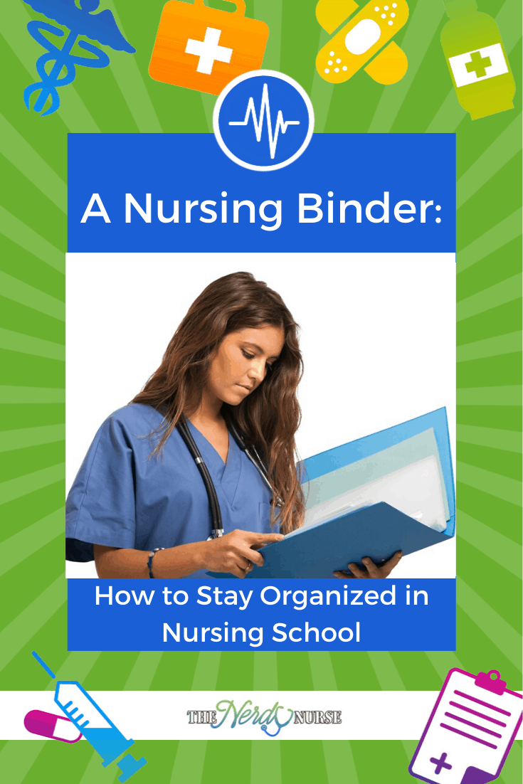 A Nursing Binder: How to Stay Organized in Nursing School