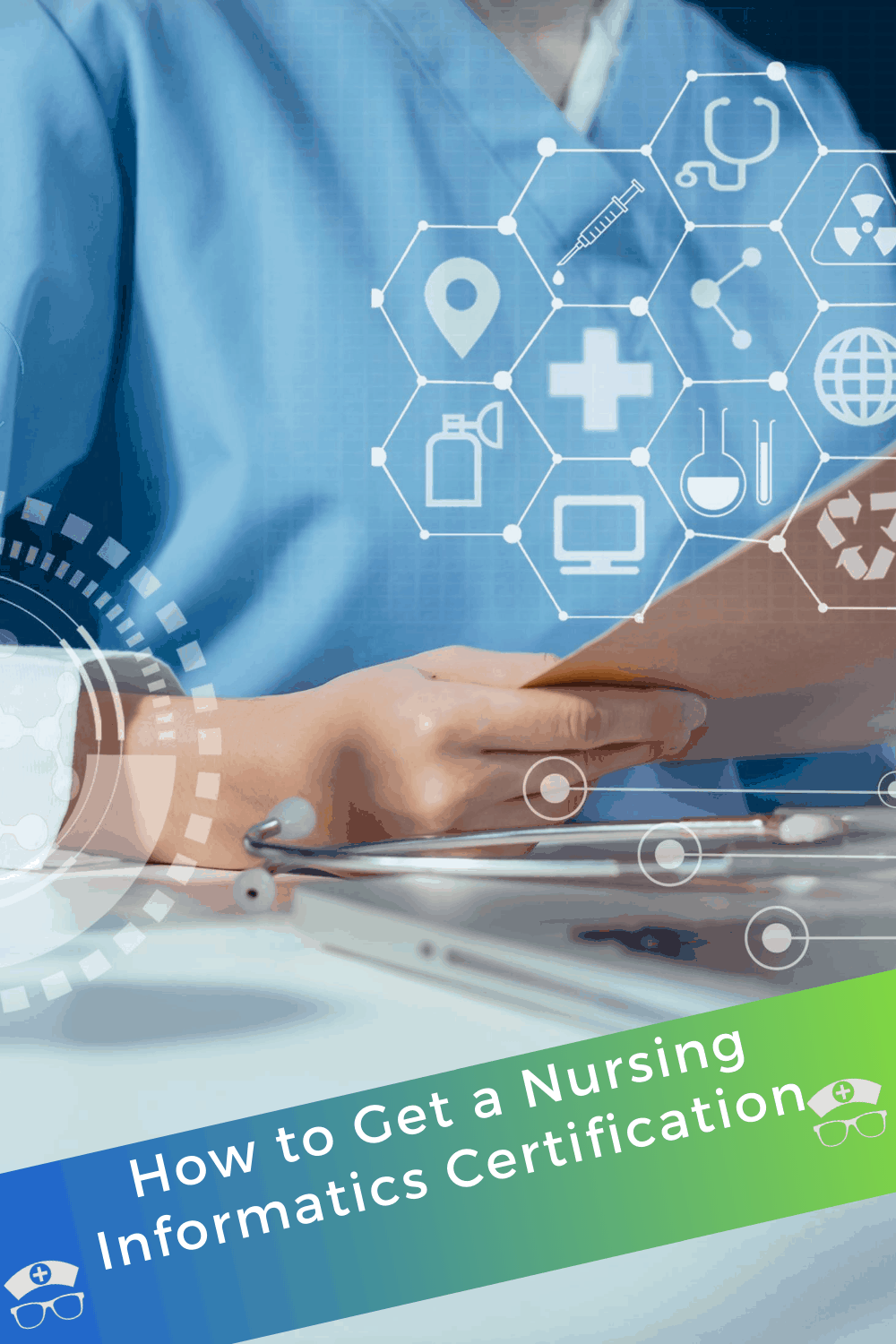 How to Get a Nursing Informatics Certification | The Nerdy Nurse