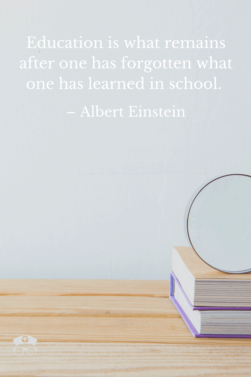 25 Inspirational School Quotes That Will Motivate You In Nursing School