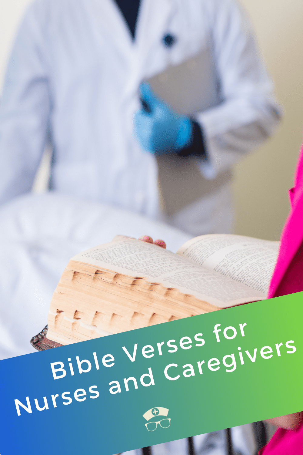 Bible Verses for Nurses and Caregivers