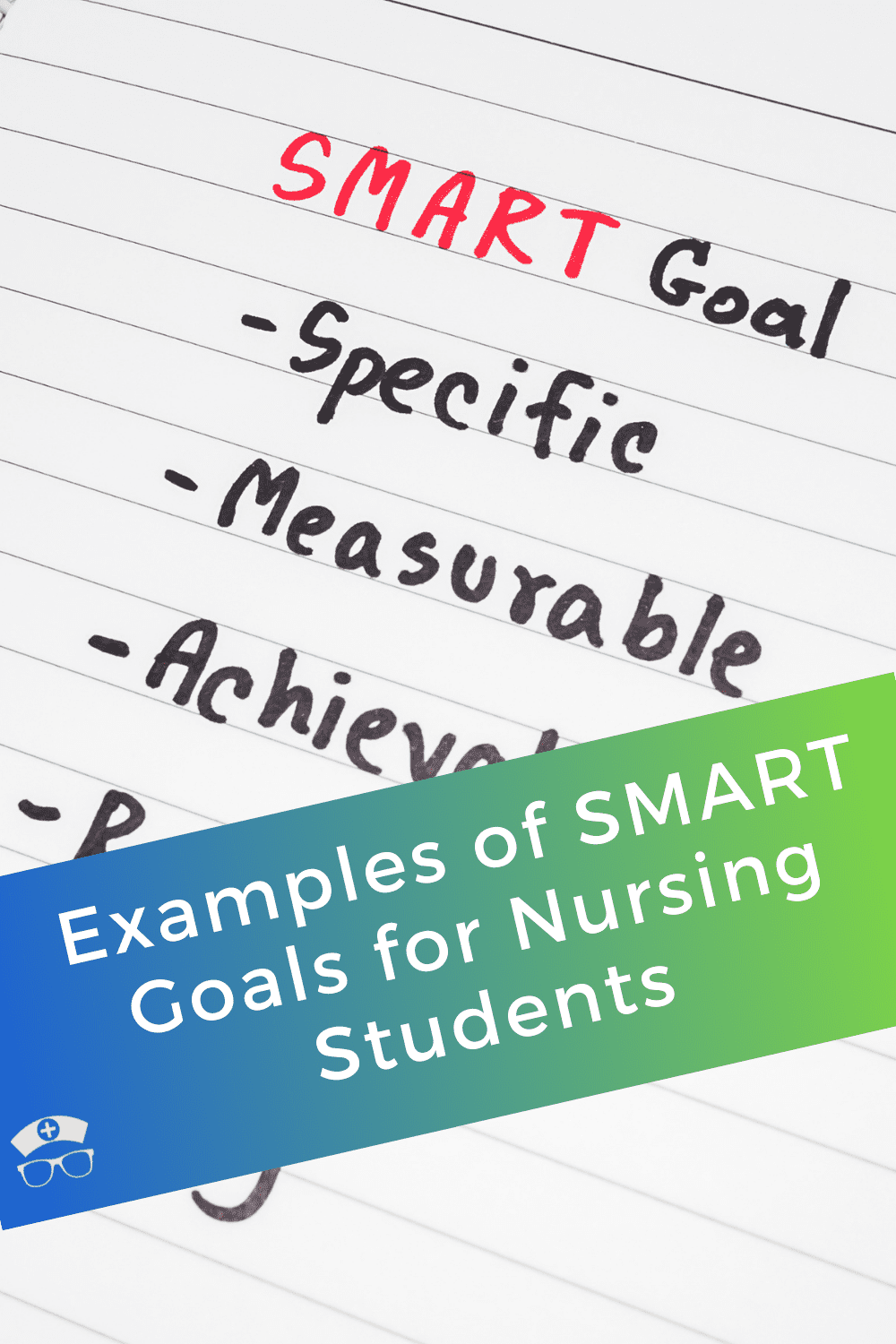 Examples of SMART Goals for Nursing Students