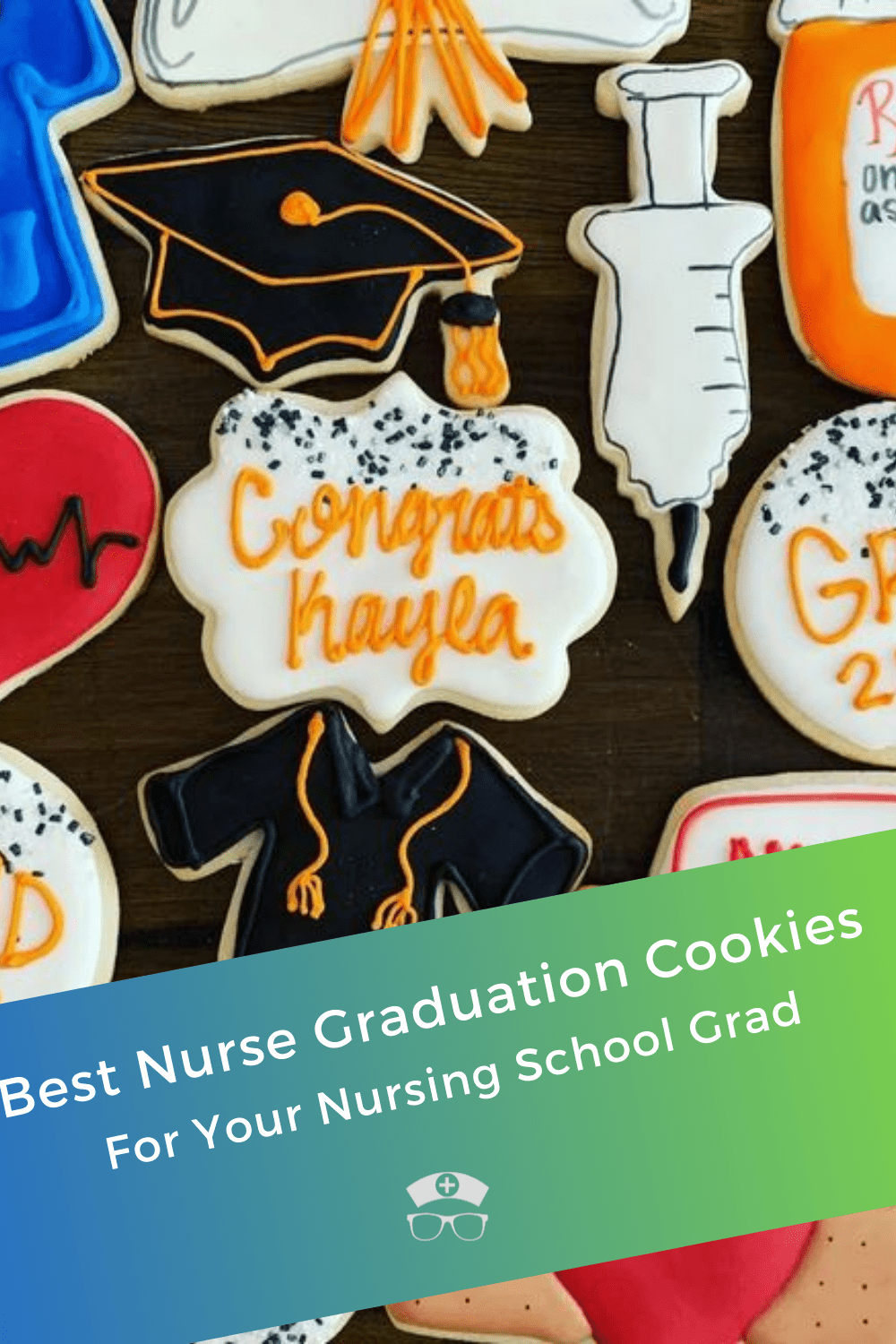Best Nurse Graduation Cookies For Your Nursing School Grad