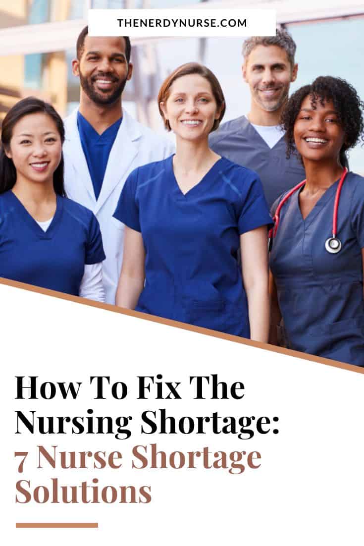 How To Fix The Nursing Shortage: 7 Nurse Shortage Solutions