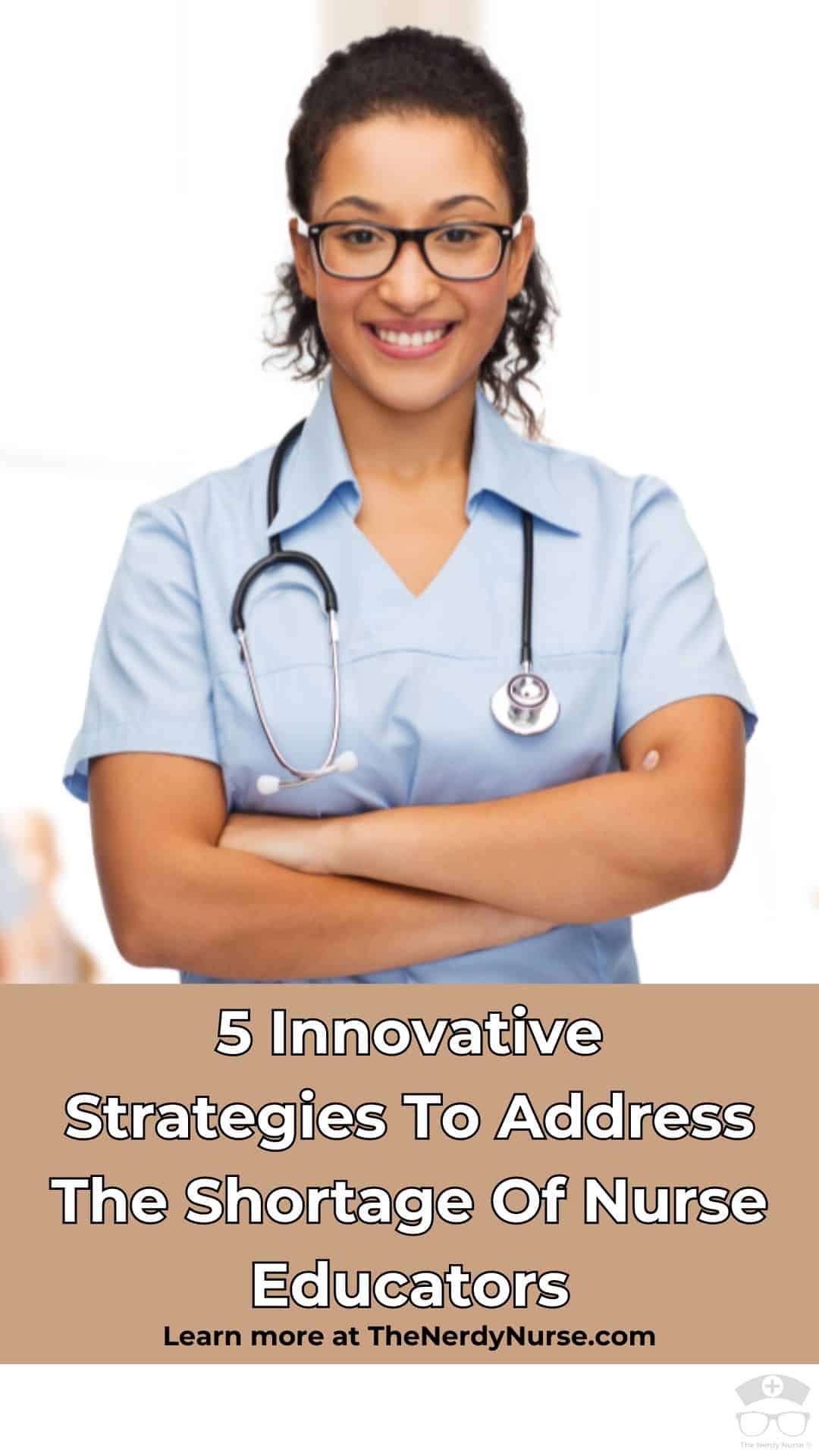 Nursing Faculty Shortage: 5 Innovative Strategies To Address The Shortage Of Nurse Educators